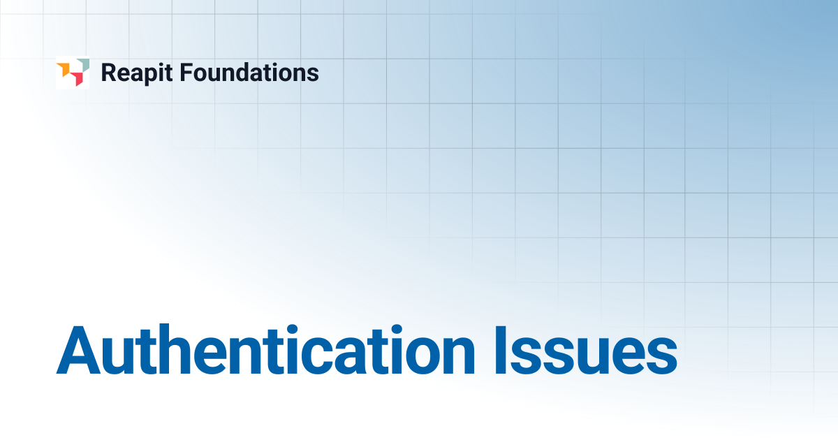 Authentication Issues | Reapit Foundations